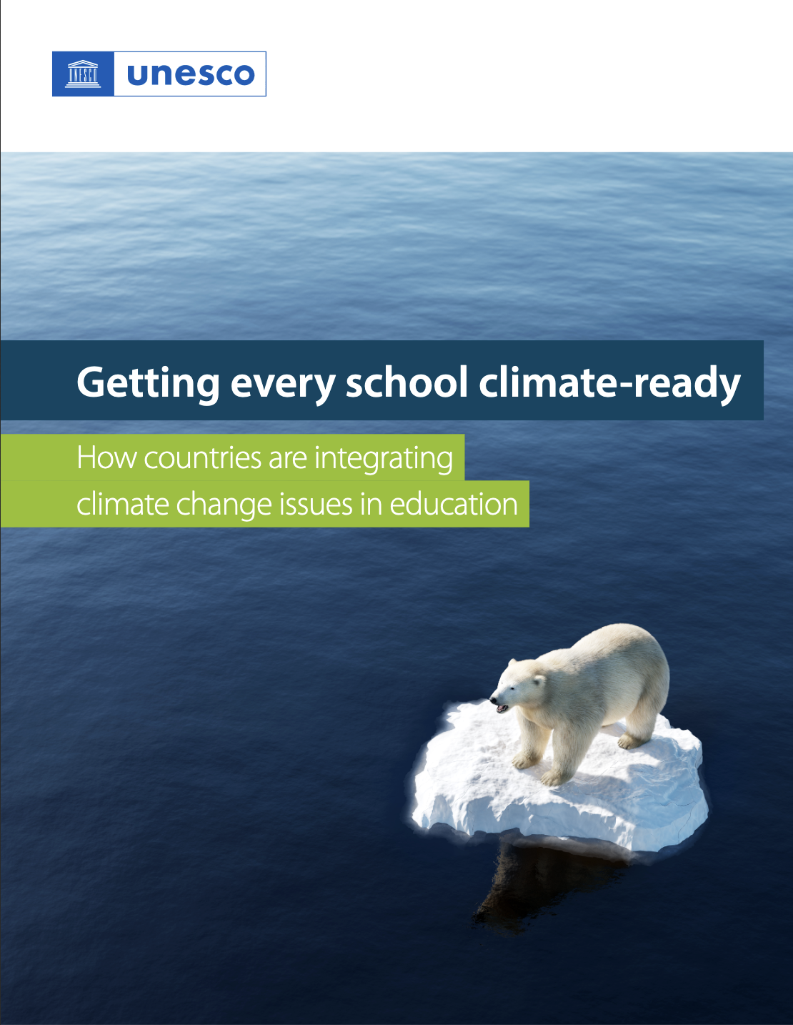Getting Every School Climate-ready: How Countries are Integrating Climate Change Issues in ...